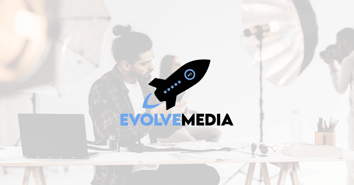 Evolve Media | Creative Marketing Agency